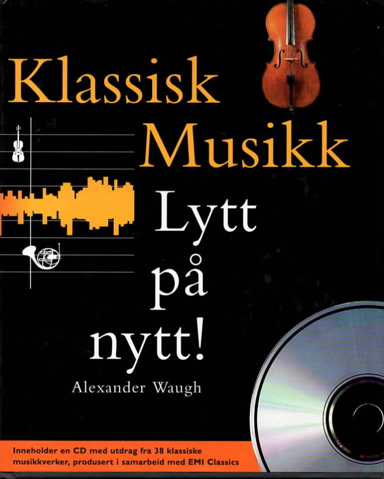 Klassisk musikk – Lytt på nytt!