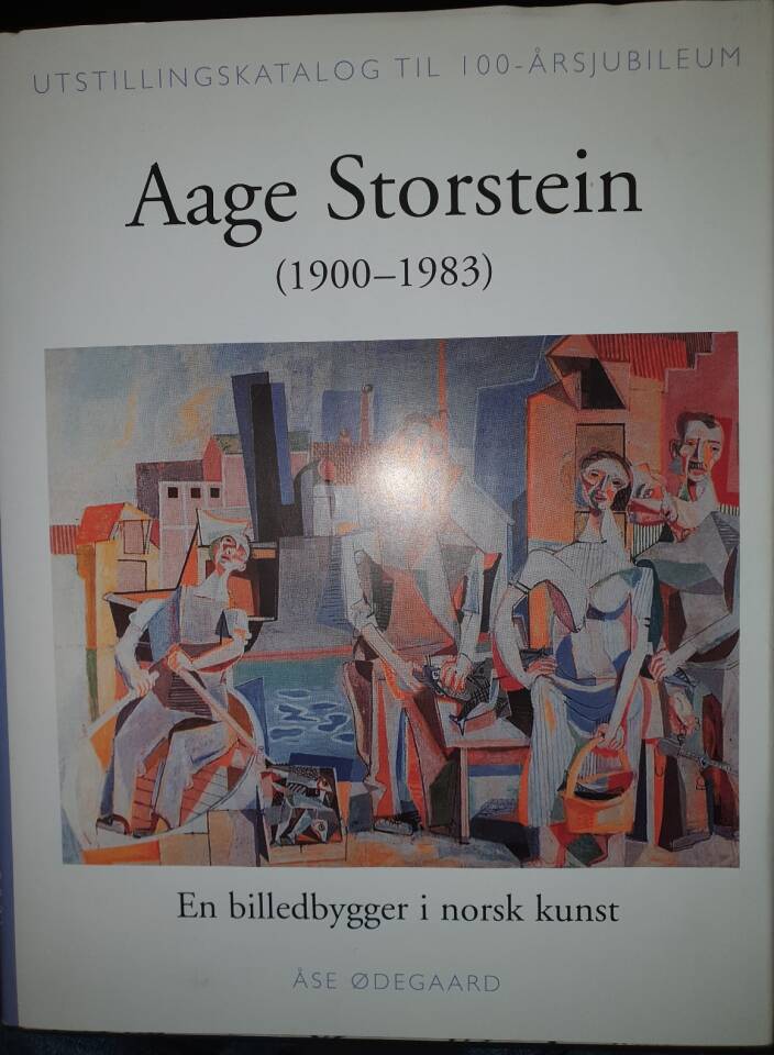 Aage Storstein en billedbygger i norsk kunst