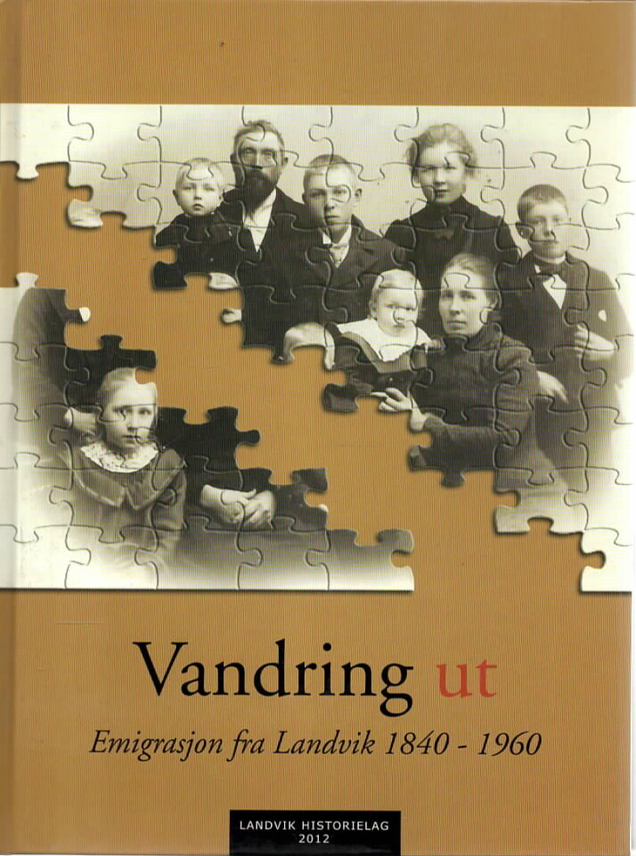 Vandring ut – Emigrasjon fra Landvik 1840–1960